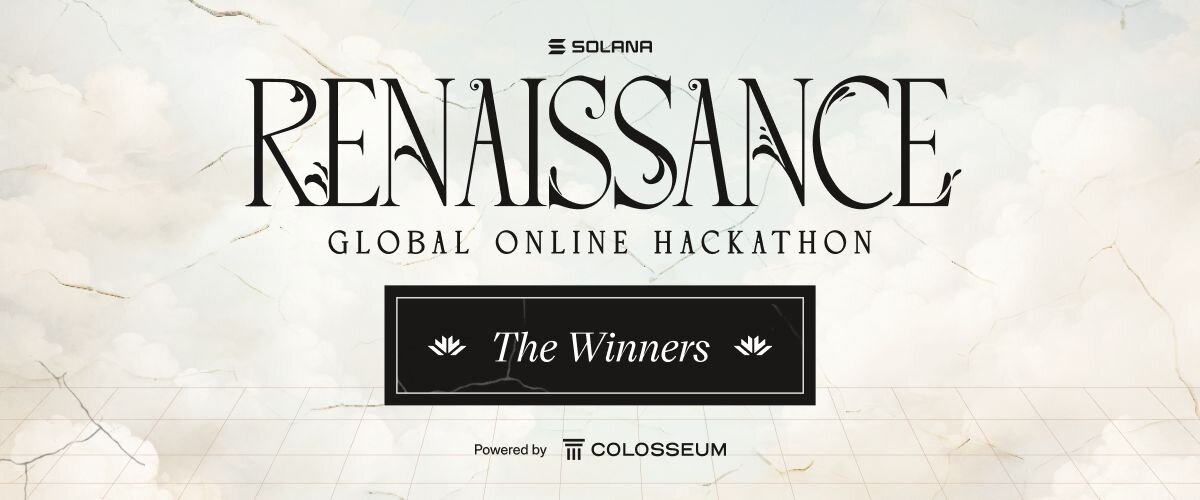 Meet the Winners of the Solana Renaissance Hackathon | Solana Media