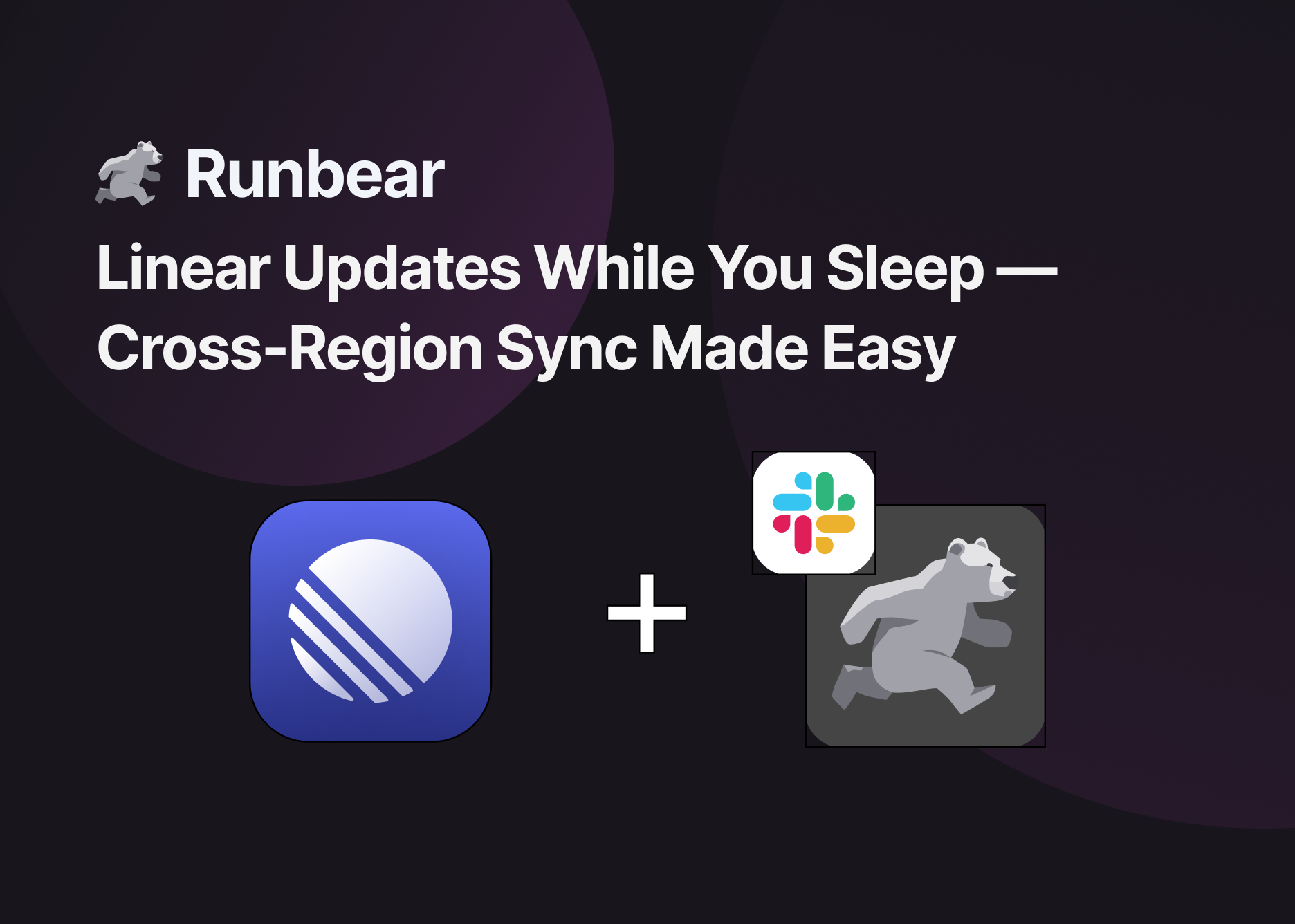 Linear AI — Automated Updates for Global Teams | Runbear