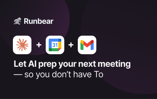 Let AI Prep Your Next Meeting — So You Don’t Have To | Runbear