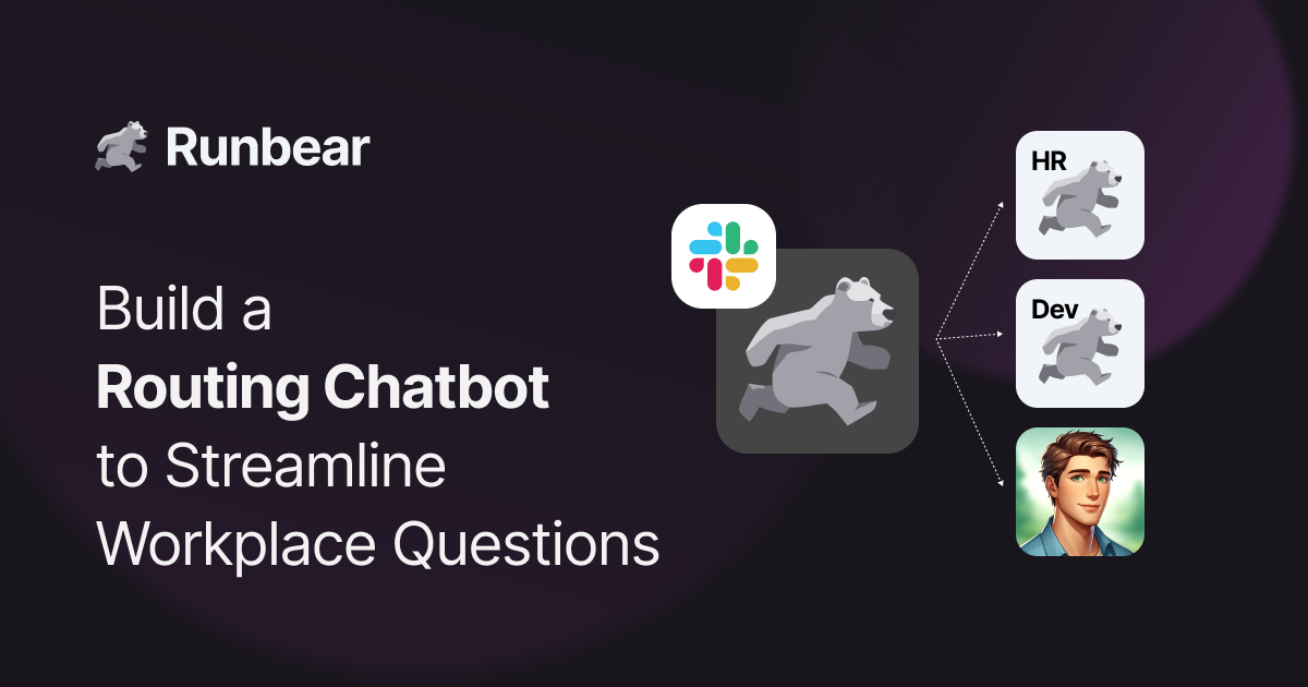 Build a Routing Chatbot to Streamline Workplace Questions | Runbear