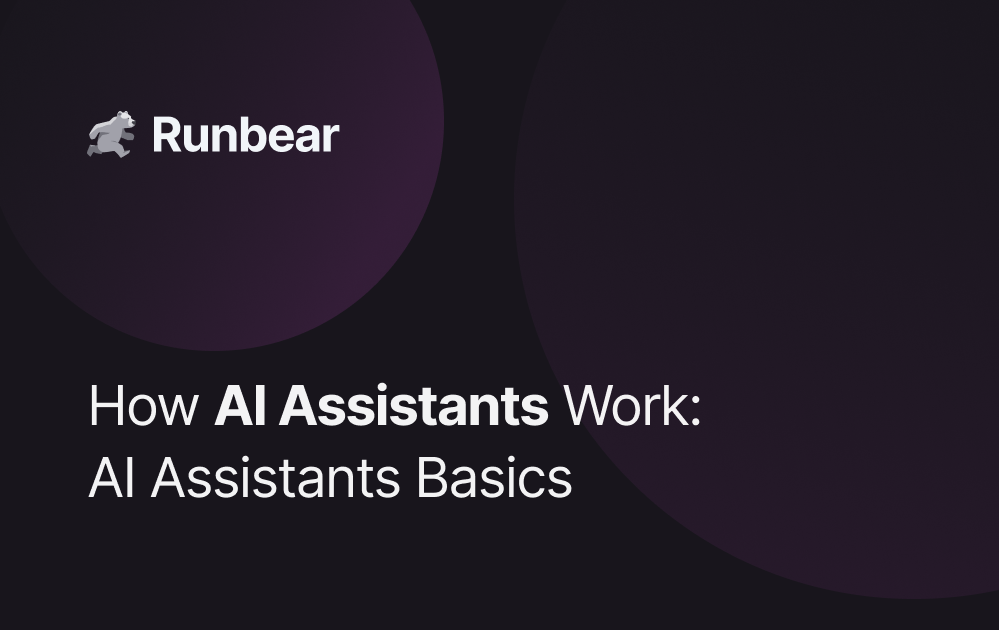 How AI Assistants Work | Runbear