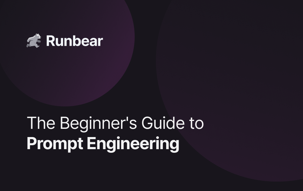 Prompt Engineering Guide | Runbear