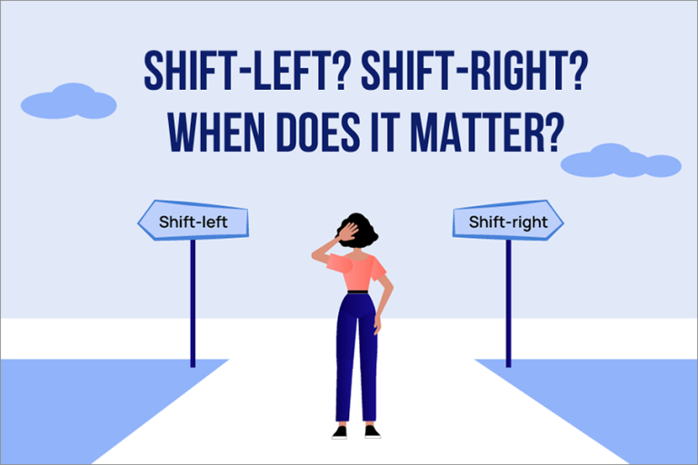 Shift Left? Shift Right? When Does It Matter?