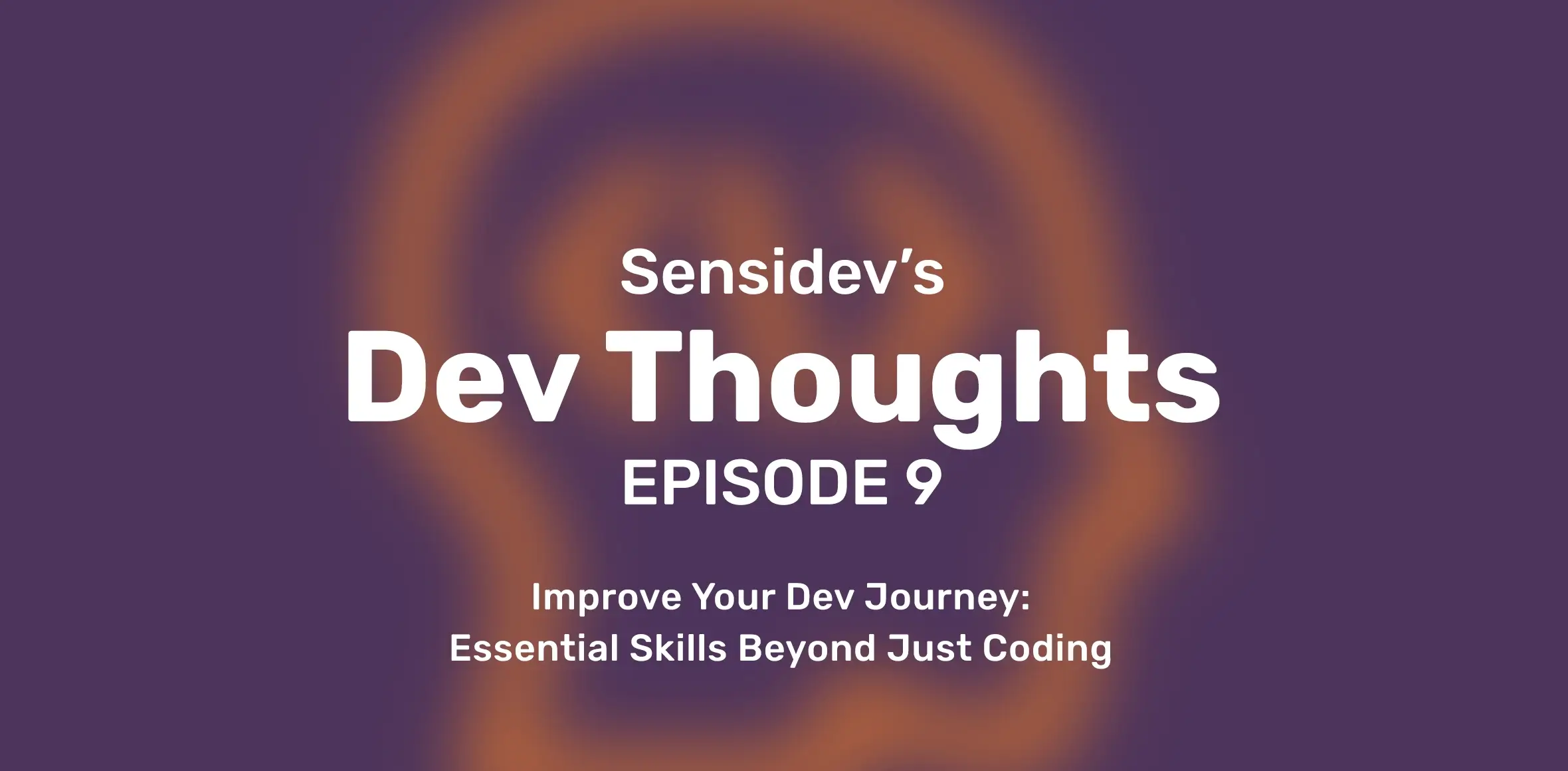 Improve Your Dev Journey: Essential Skills Beyond Just Coding